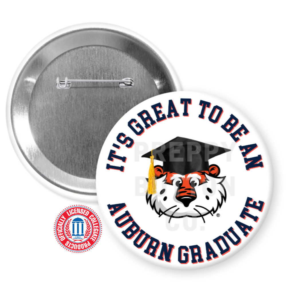 It's Great to be an Auburn Graduate Aubie Graduation Button – Preppy ...
